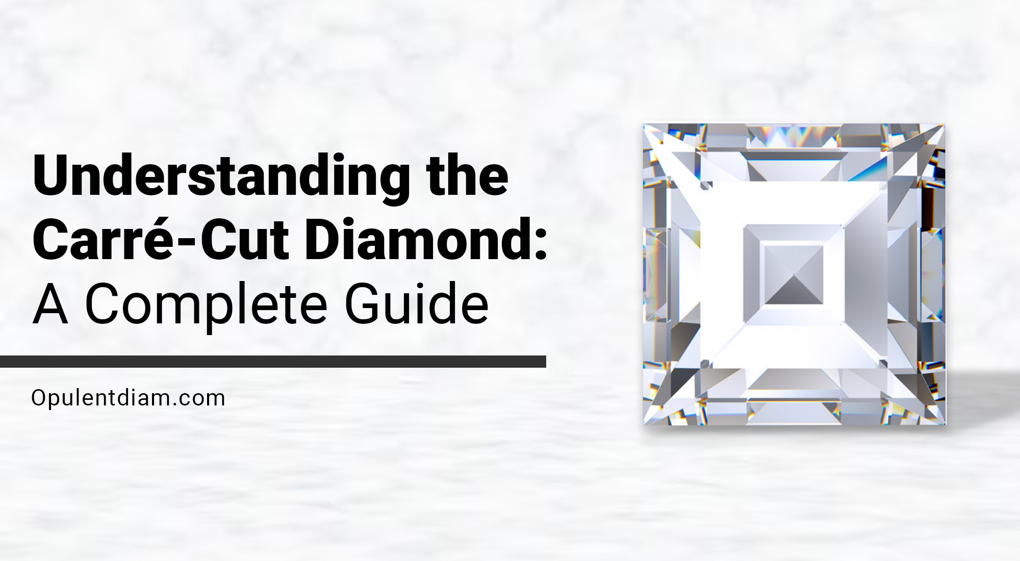Understanding the Carré -Cut Diamond: A Complete Guide